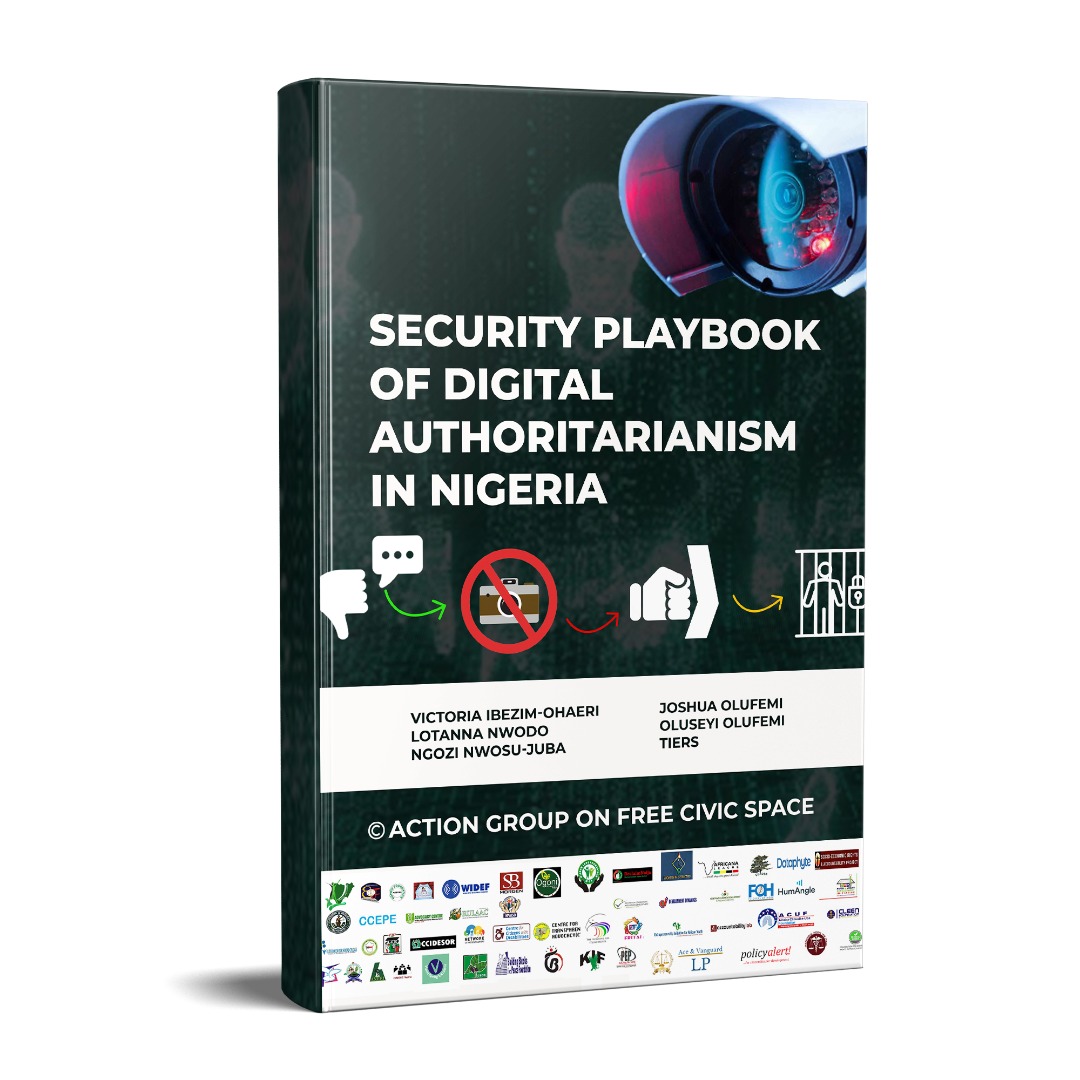 THE SECURITY PLAYBOOK OF DIGITAL AUTHORITARIANISM IN NIGERIA Closing 